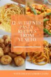 12 Pasta Recipes from Veneto. – The Pasta Project