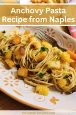 Anchovy Pasta Recipe from Naples – The Pasta Project