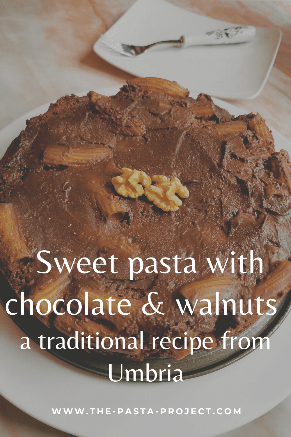 Chocolate and Walnut Sweet Pasta Recipe – The Pasta Project