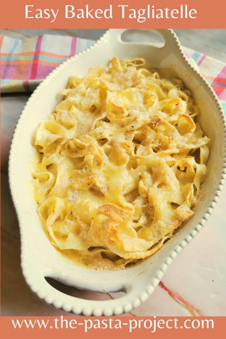 Easy Baked Tagliatelle Pasta with Fontina – The Pasta Project