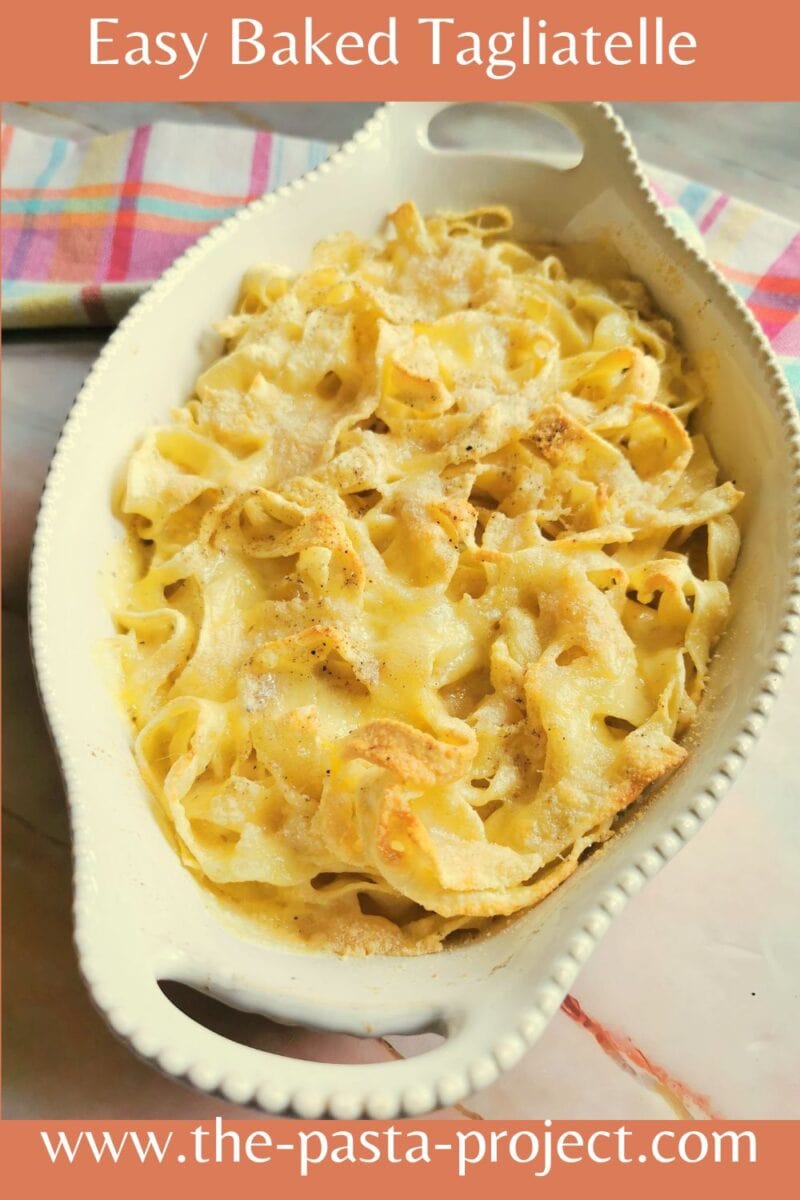 Easy Baked Tagliatelle Pasta with Fontina – The Pasta Project