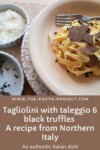 Tagliolini with Taleggio and Black Truffle – The Pasta Project