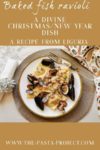 Baked fish ravioli from Liguria. – The Pasta Project