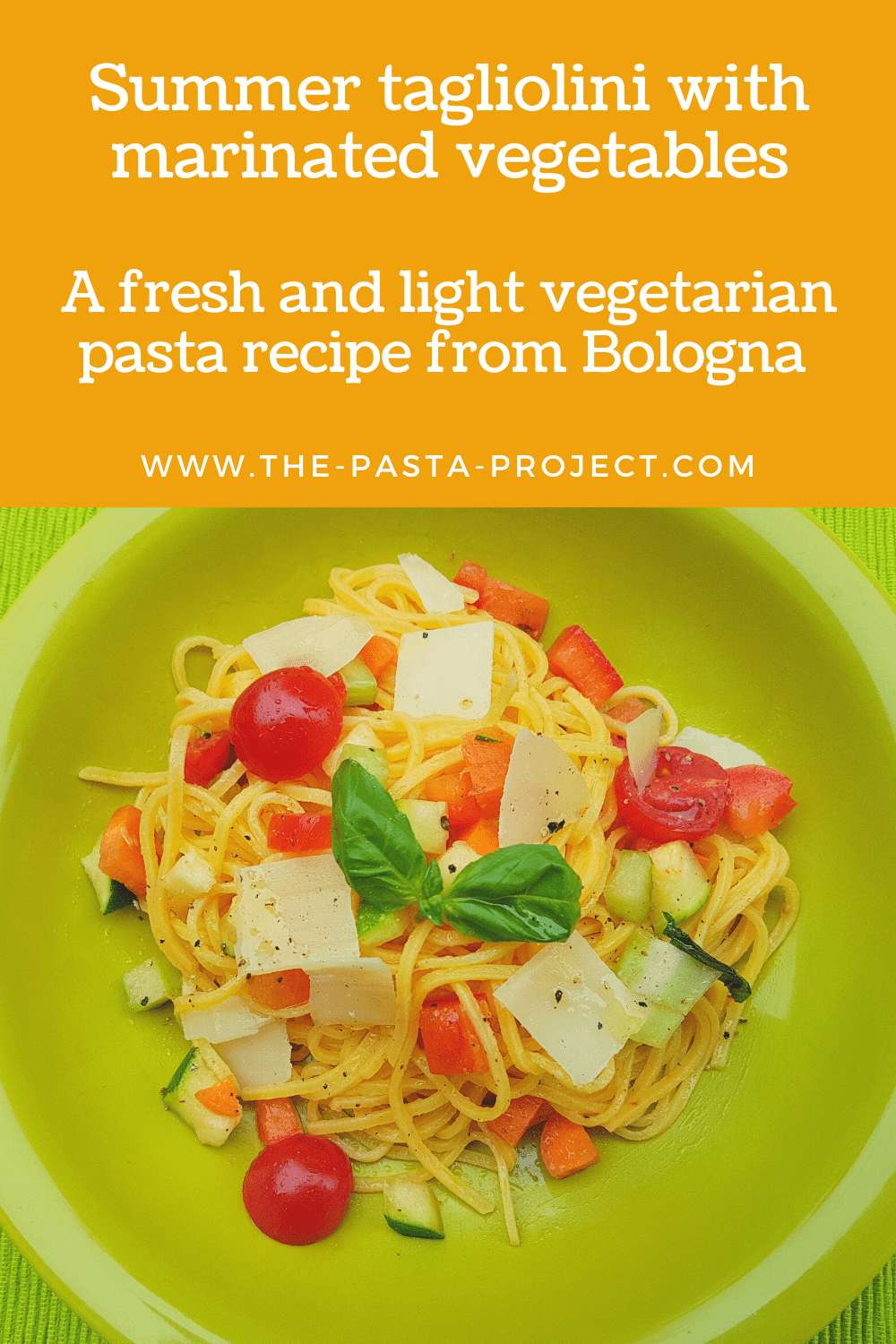 Summer Tagliolini Pasta Recipe with marinated vegetables – The Pasta ...