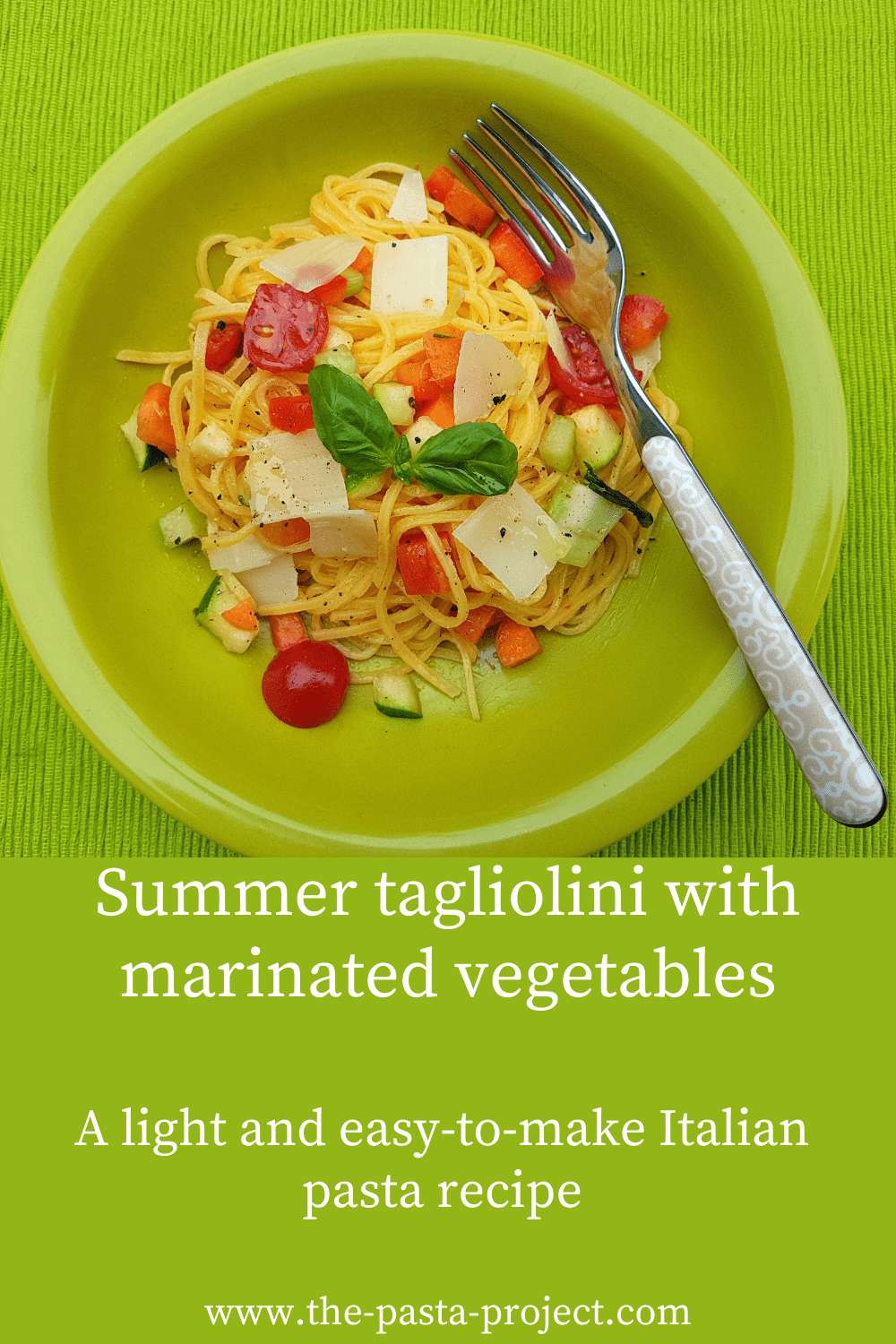 Summer Tagliolini Pasta Recipe with marinated vegetables – The Pasta ...